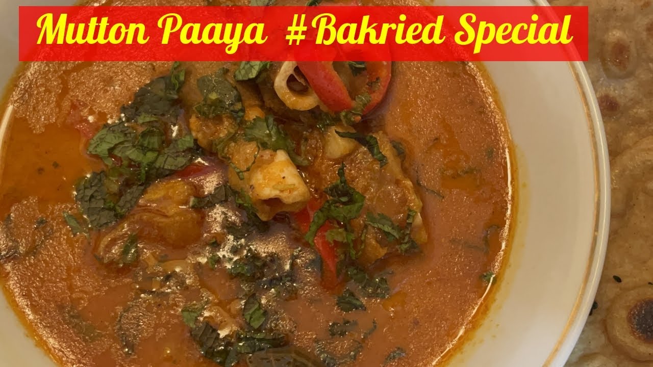 Paya Recipe | Goat Trotters Recipe | Mutton Paya Curry #bakrieidspecial ...