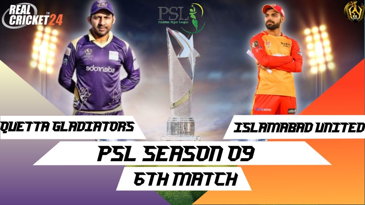 PSL Season 09|| Quetta Gladiators VS Islamabad United|| Match No 06 ...