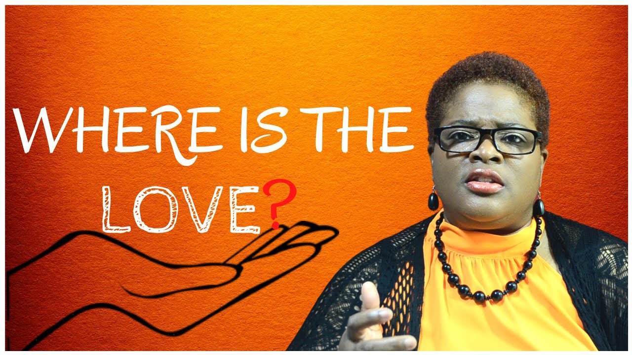 WHERE IS THE LOVE l PASTOR KATHY COLLIER - YouTube