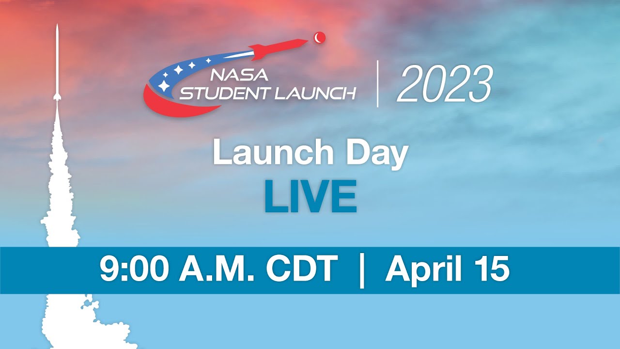 NASA's Student Launch 2023 - YouTube