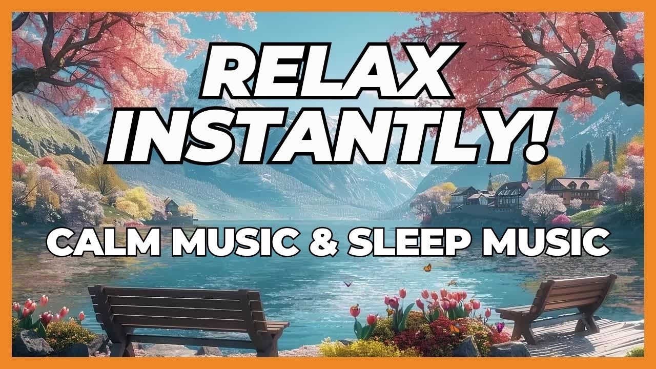 ⚡ Calm Music & Sleep Music – Fall Asleep Fast & Relax Instantly! 🎶💤 ...