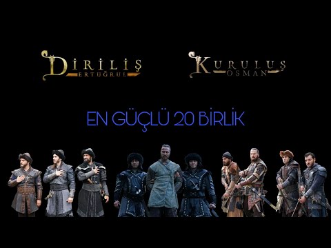 Diriliş & Kuruluş || En Güçlü 20 Birlik