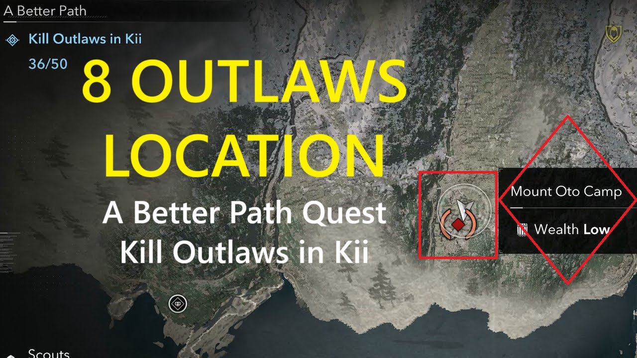 8 OUTLAWS LOCATION Kii Mount Oto Camp Kill Outlaws Kii A Better Path ...