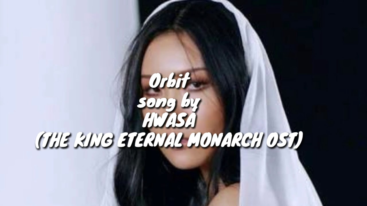 ORBIT (video lyrics) song by Hwasa - YouTube