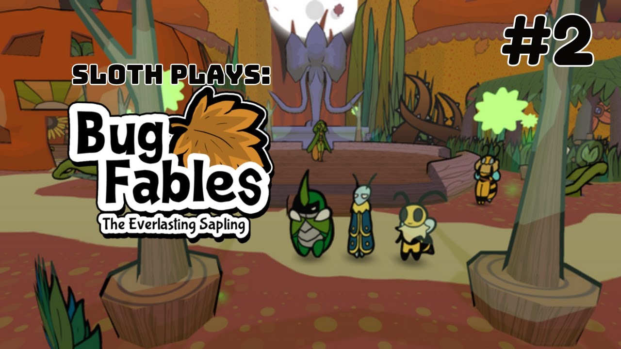 BUG FABLES (#2 - Queen's Decree) - Sloth Plays - YouTube