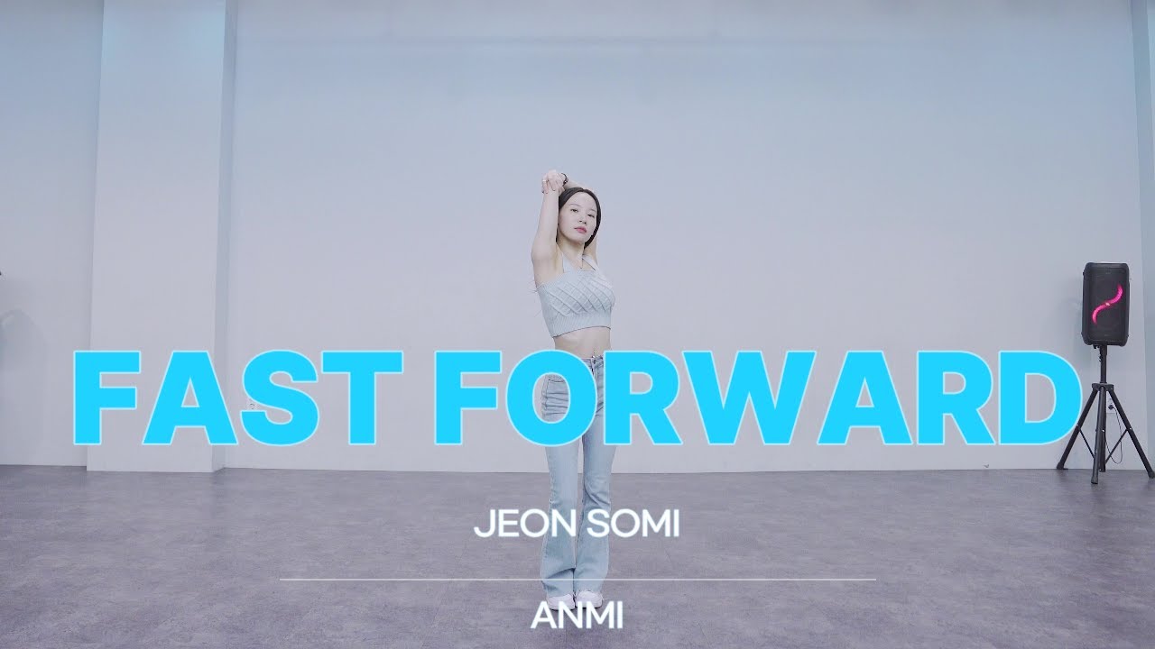JEON SOMI 전소미 - Fast Forward 패스트포워트 | 안무 거울모드 MIRROR MODE - YouTube
