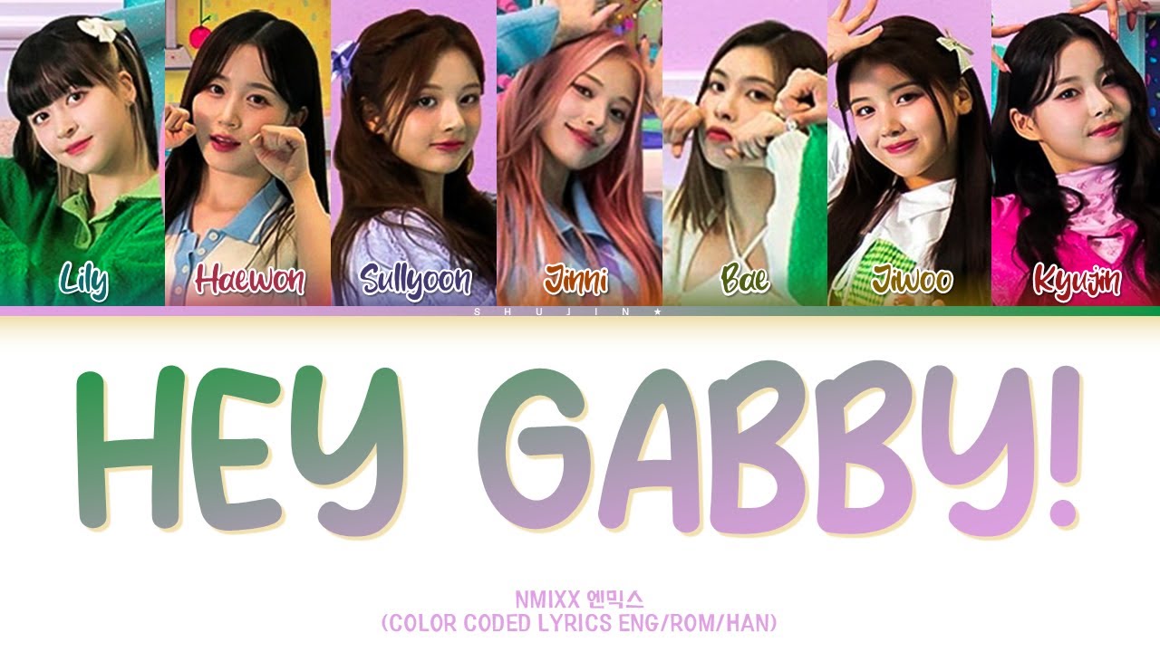 NMIXX 안년 개비! Hey Gabby! OST Lyrics (Color Coded Lyrics) - YouTube