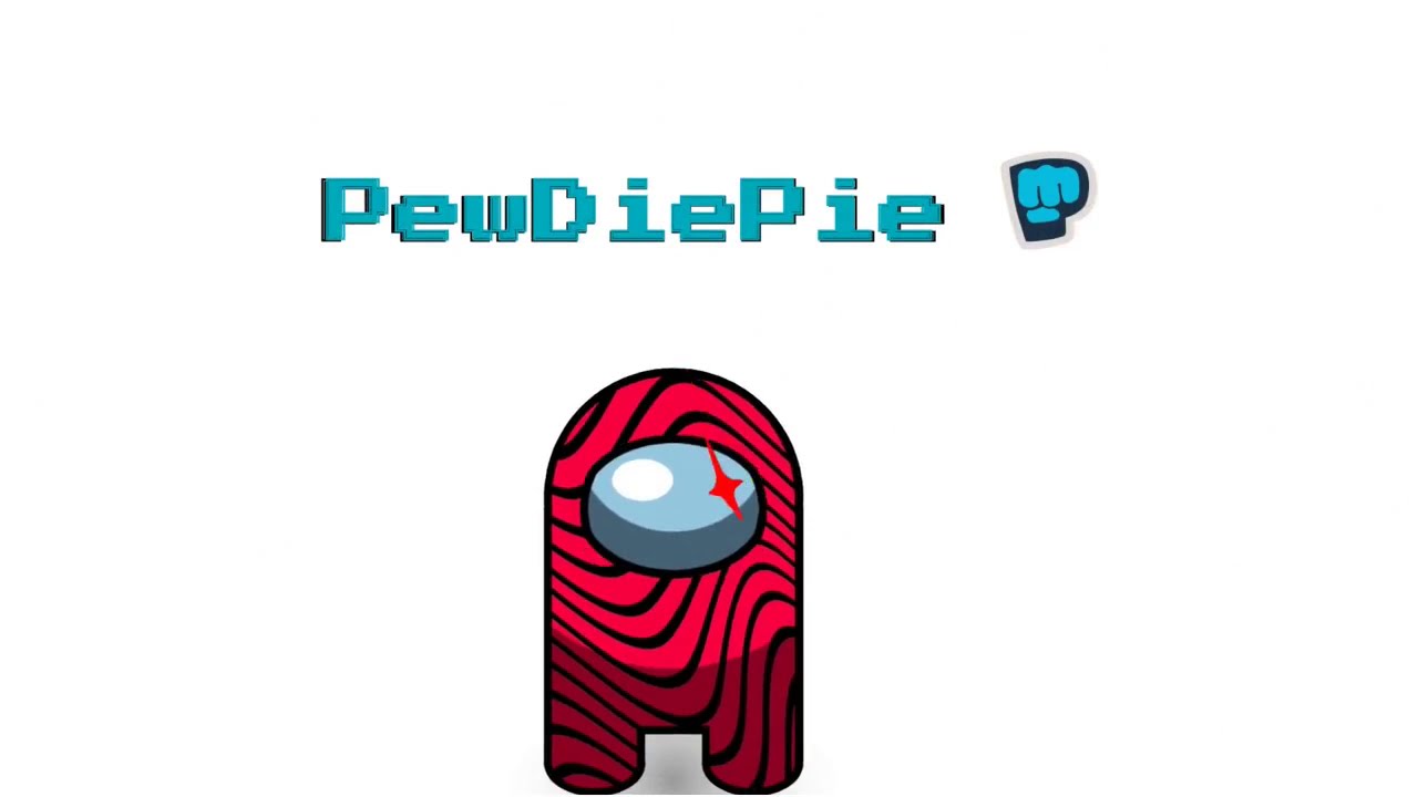 PewDiePie Among Us Intro - YouTube