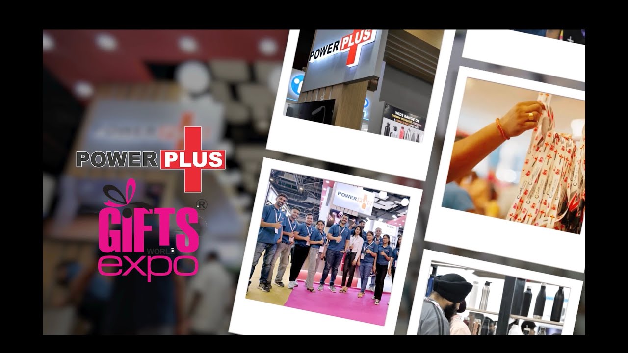 Power Plus at Gifts world Expo, Pragati Maidan, Delhi, July 2024 - YouTube