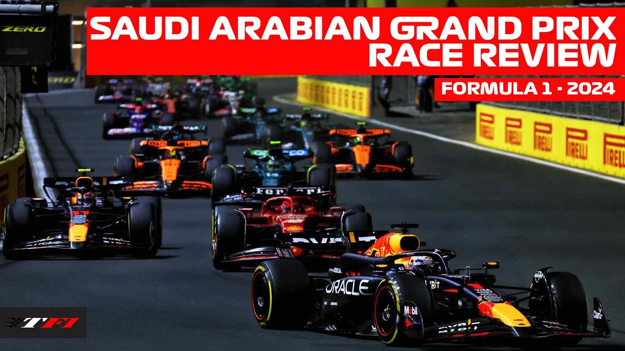 2024 Saudi Arabian Grand Prix Race Report: Highlights, Analysis, and ...