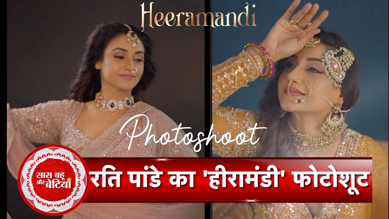 Exclusive Glamours Heeramandi Look Photoshoot Of Rati Pandey For ...