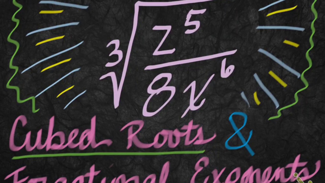 Cubed Roots & Fractional Exponents - YouTube