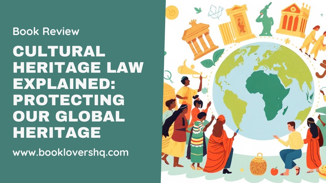 Cultural Heritage Law Explained - Protecting Our Global Heritage - YouTube