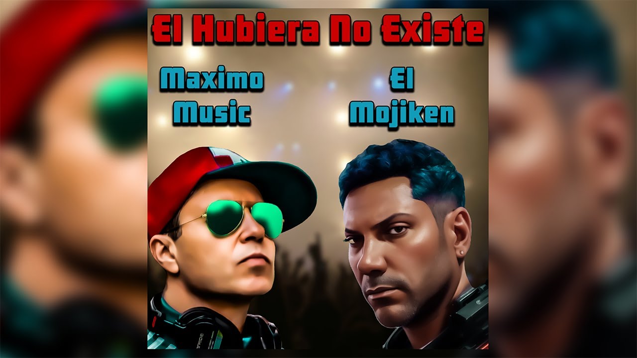 Maximo Music & El Mojiken "El Hubiera No Existe" (bachata official ...