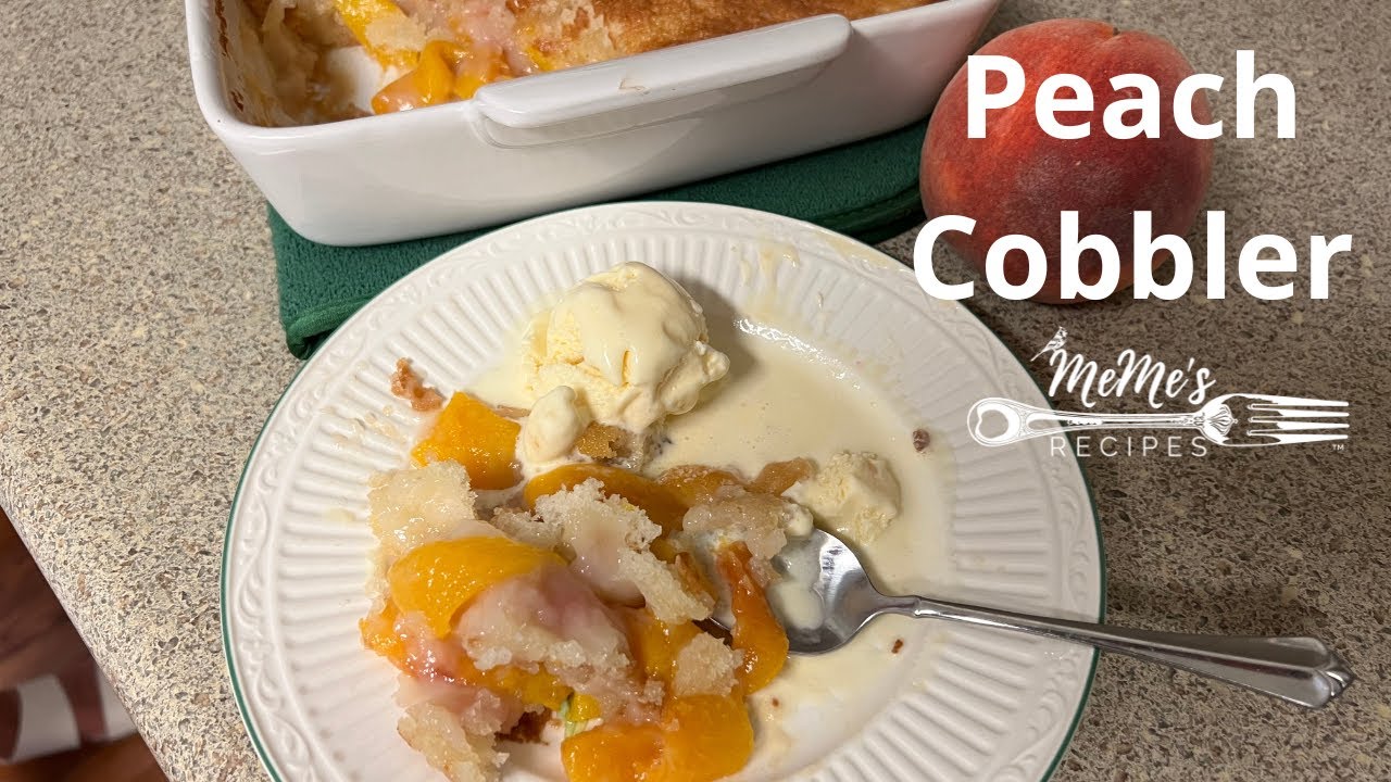MeMe's Recipes | Peach Cobbler - YouTube
