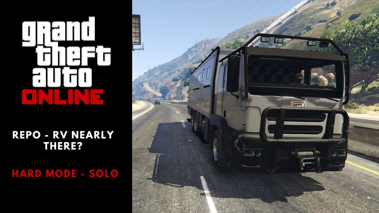 GTA Online: Premium Deluxe Repo Work - RV Nearly There? (Solo) - No ...