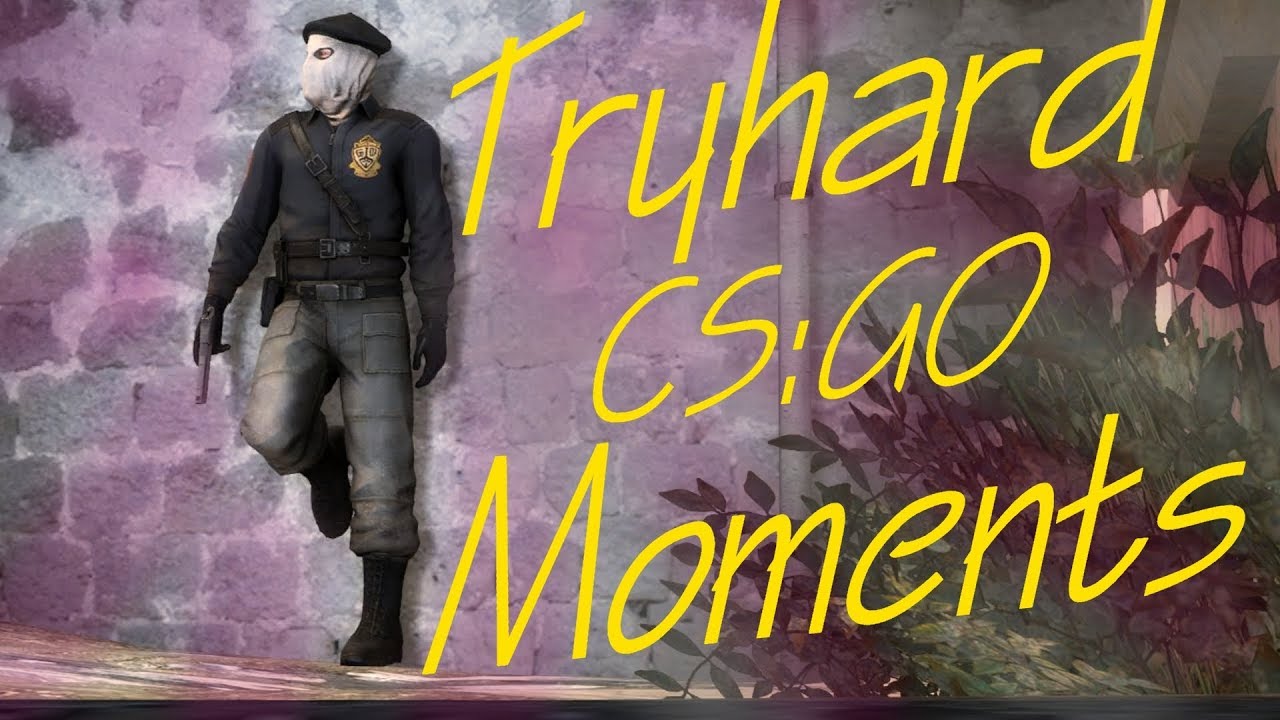 Tryhard CS:GO Moments (CS Funny Moments) - YouTube