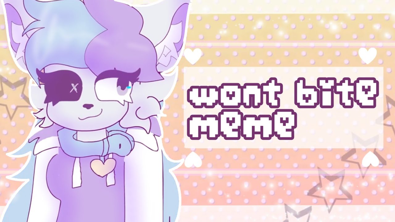 WONT BITE // ANIMATION MEME // GIFT FOR SASHLEY - YouTube