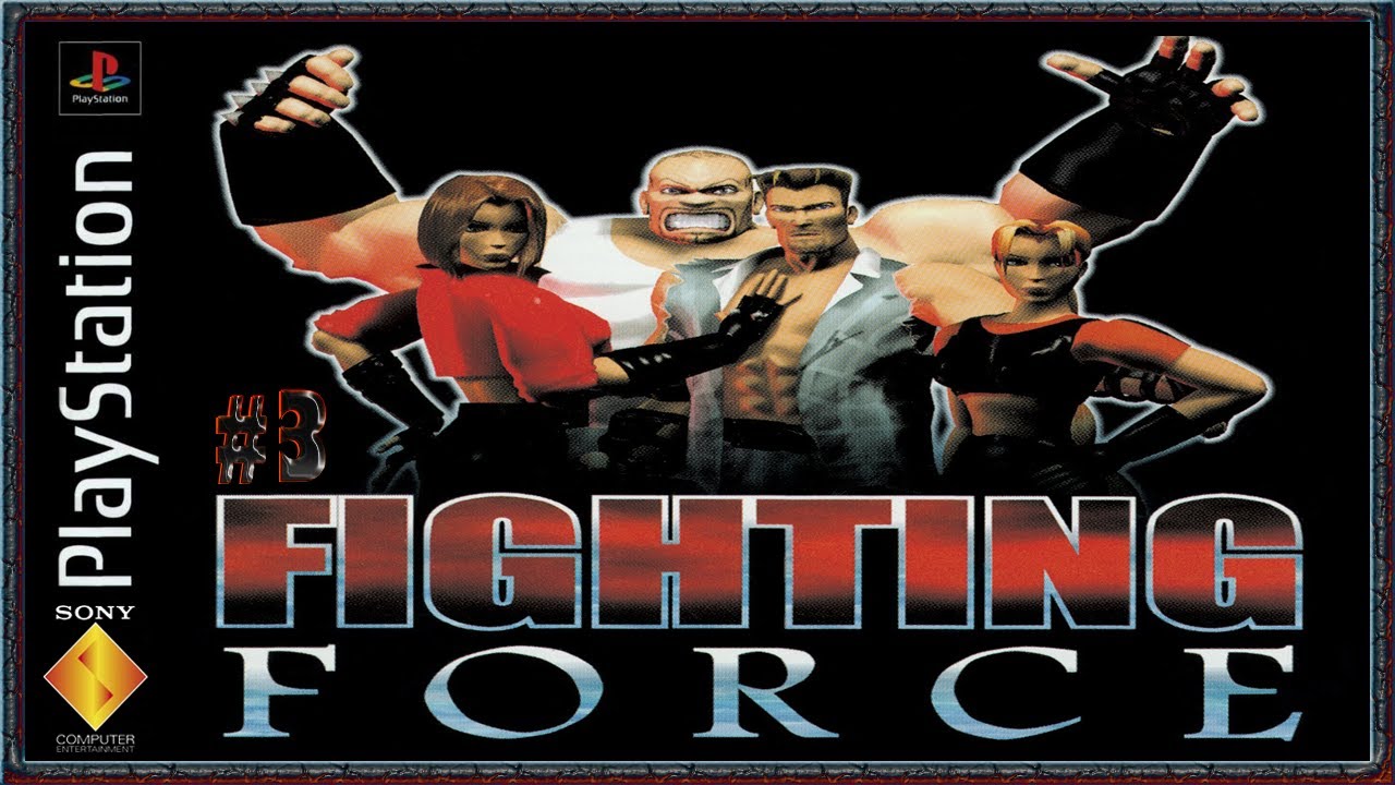 Fighting Force :: PSOne :: Прохождение :: РАБОЧАЯ ТАКТИКА :: #3 - YouTube