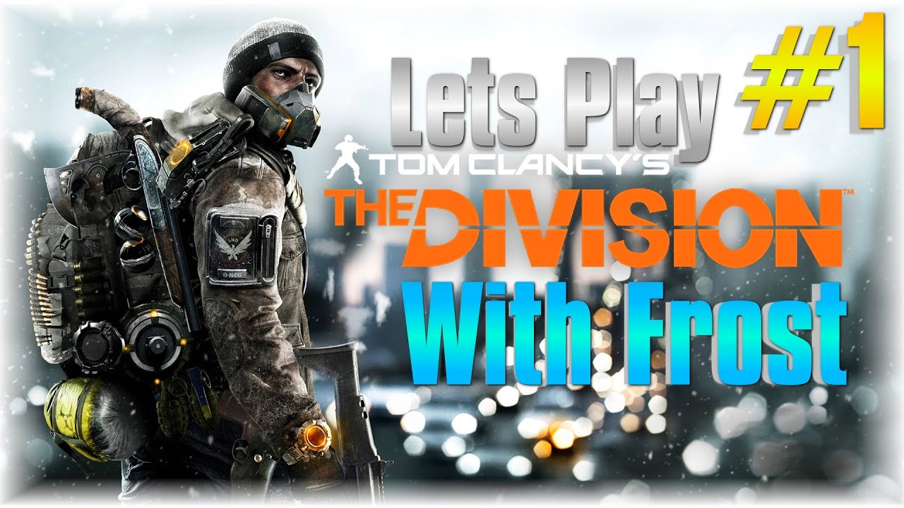 Lets Play The Division #1 - We Protect What Remains - [FaceCam ...