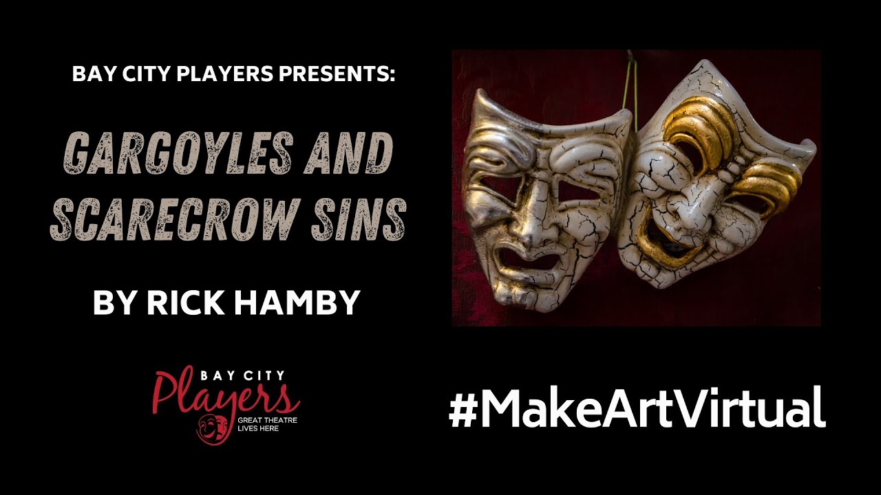 Bay City Players Presents Virtually: Gargoyles and Scarecrow Sins by ...