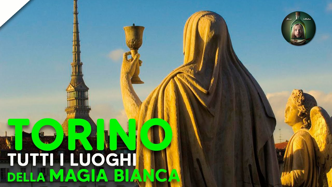 TORINO - tutti i luoghi della MAGIA BIANCA - YouTube