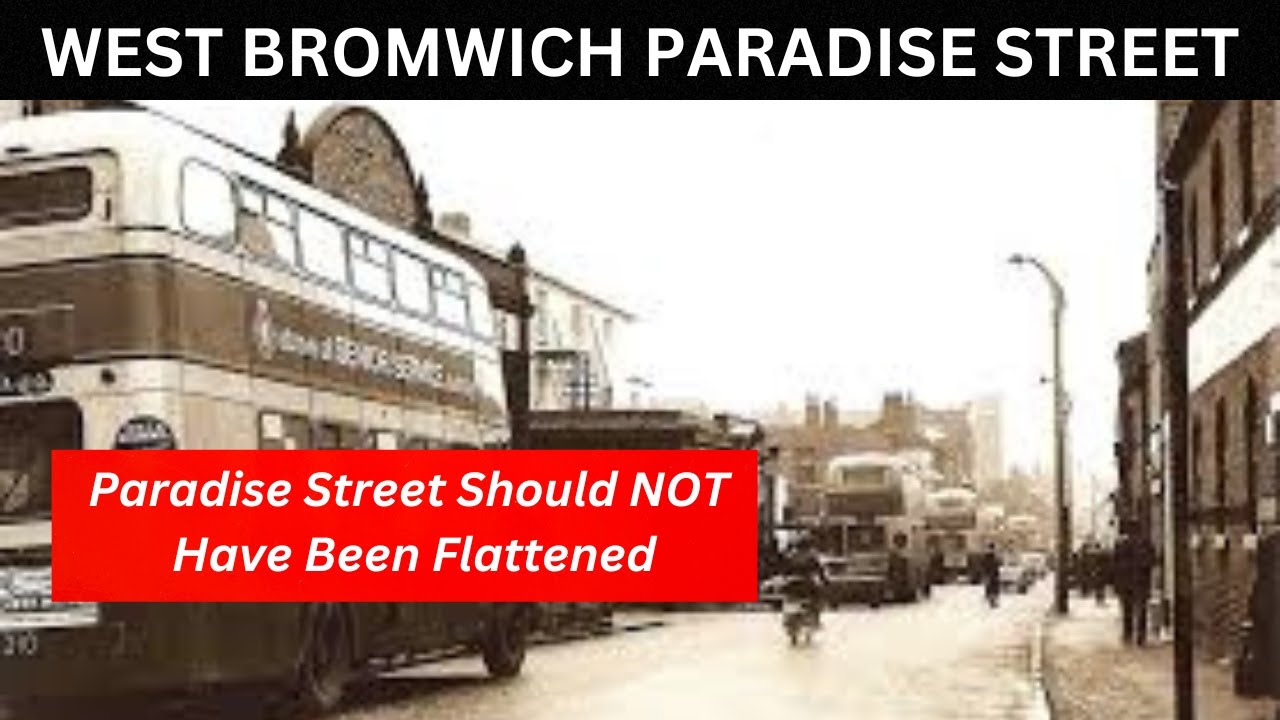 WEST BROMWICH PARADISE STREET, I attempt to walk and find this once ...