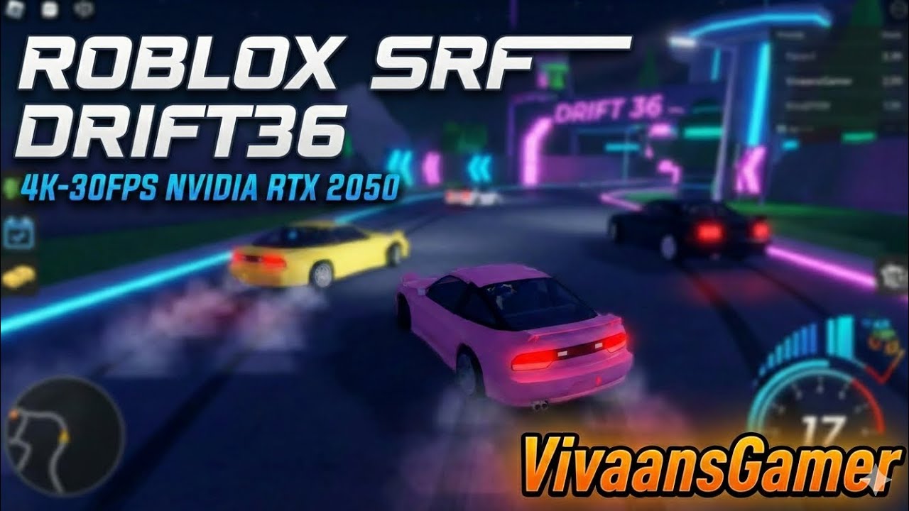 Roblox Drift 36 Car Series: Ultra HD 4K 30FPS Gameplay on NVIDIA RTX ...