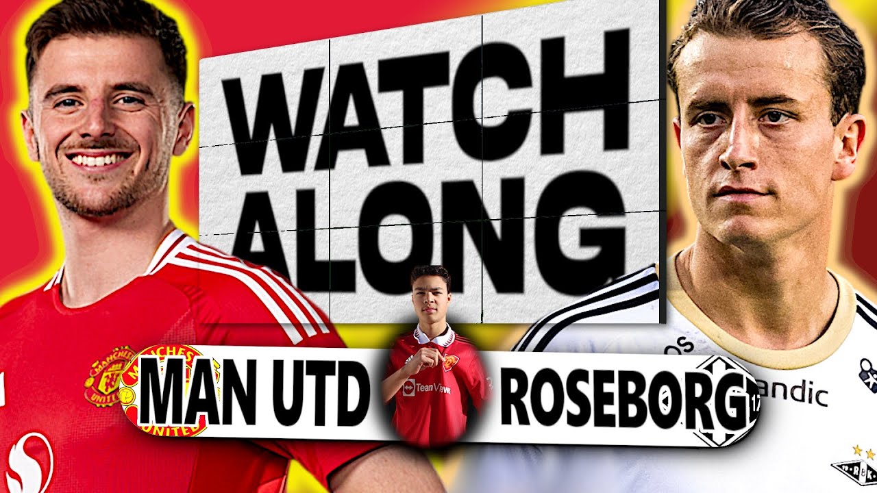 MAN UNITED 0-1 ROSENBORG PRE-SEASON | LIVE STREAM WATCHALONG - YouTube