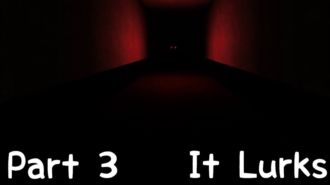 ROBLOX | It lurks: Chapter 4 | Part 3 - YouTube