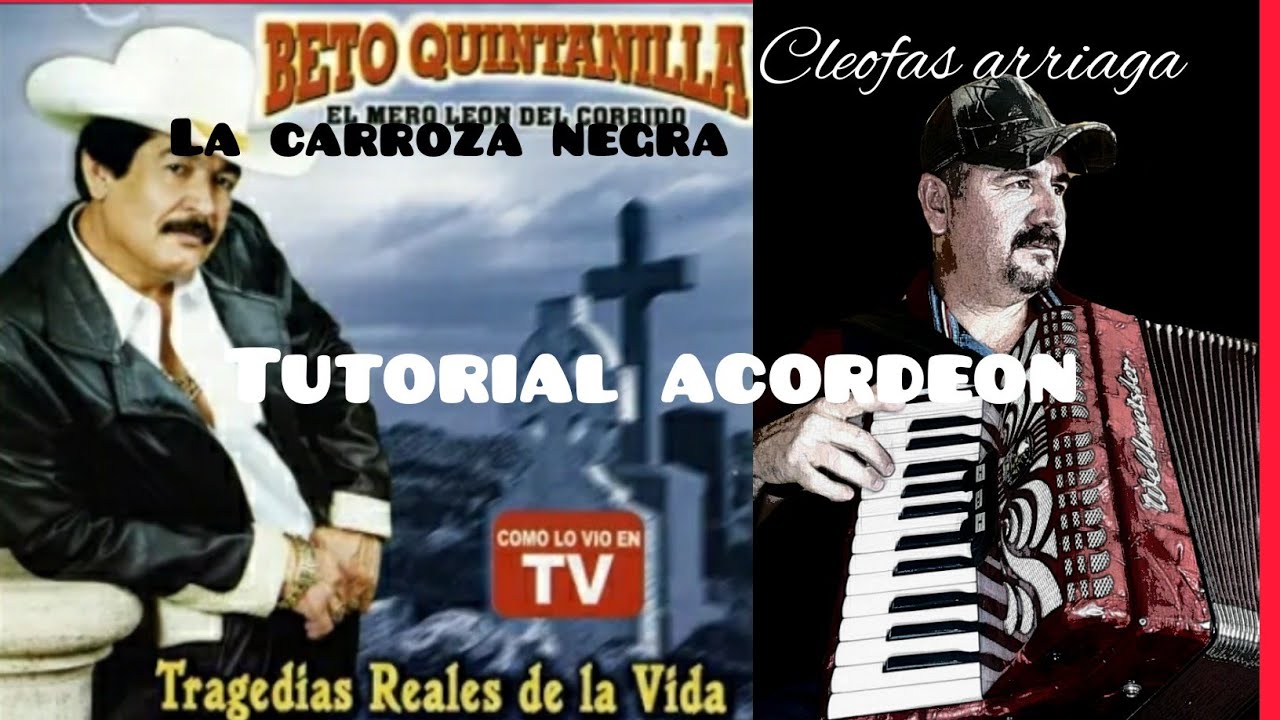 La carroza negra Beto Quintanilla tutorial para acordeón de teclas ...