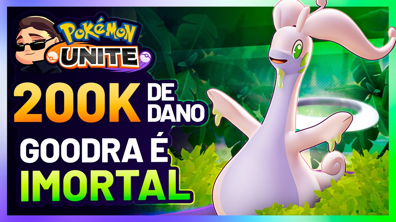200K DE DANO! GOODRA SIMPLESMENTE IMORTAL! Pokemon Unite Goodra ...