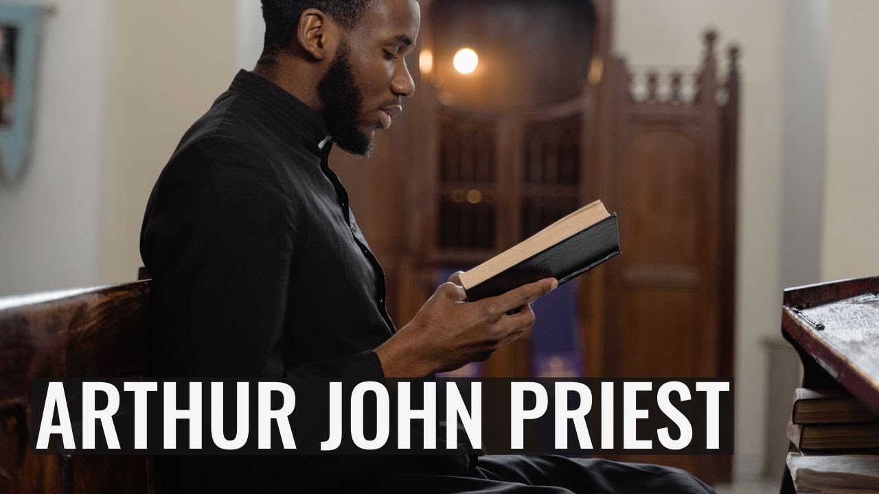 Arthur John Priest - YouTube