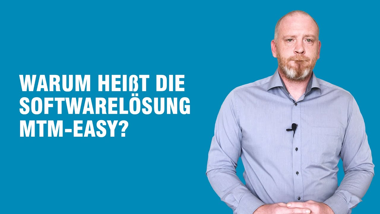 Warum heißt die Softwarelösung MTM-Easy? - YouTube