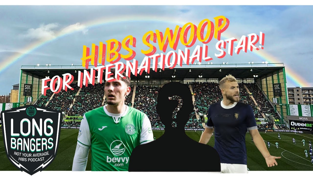 Hibs Live! Sensational swoop for international star! - YouTube