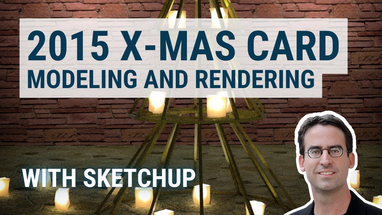 Modeling and rendering my 2015 Christmas card image (SketchUp tutorial ...