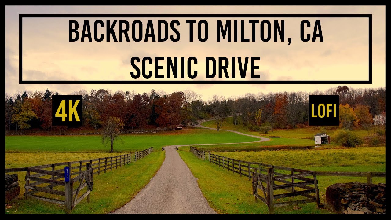 Road to Milton, CA - 4K - Backroads USA - LOFI - YouTube
