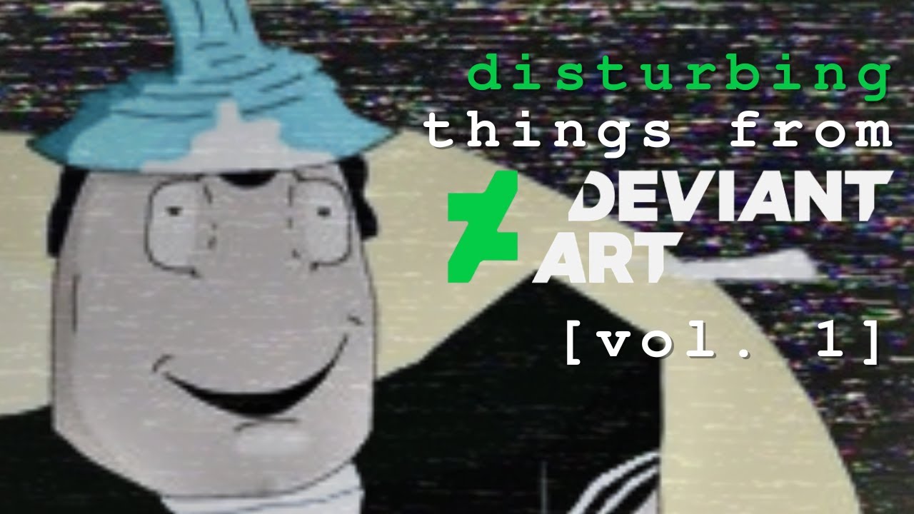 Disturbing Things from DeviantArt [Vol. 1] - YouTube