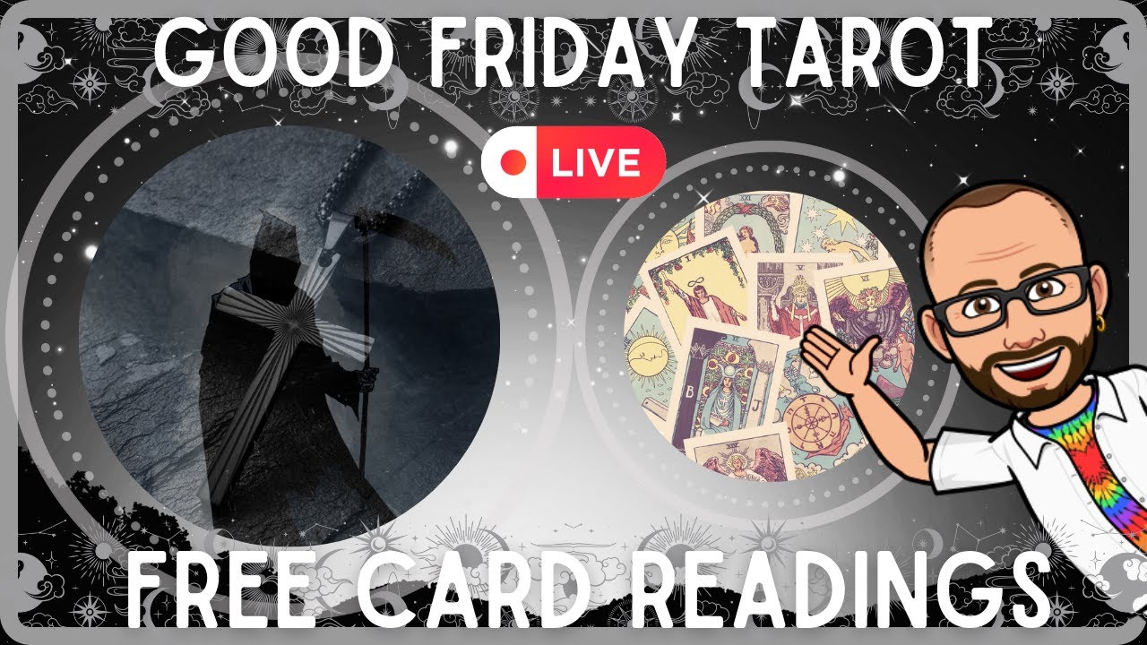 GOOD FRIDAY TAROT - FREE LIVE CARD READINGS - YouTube
