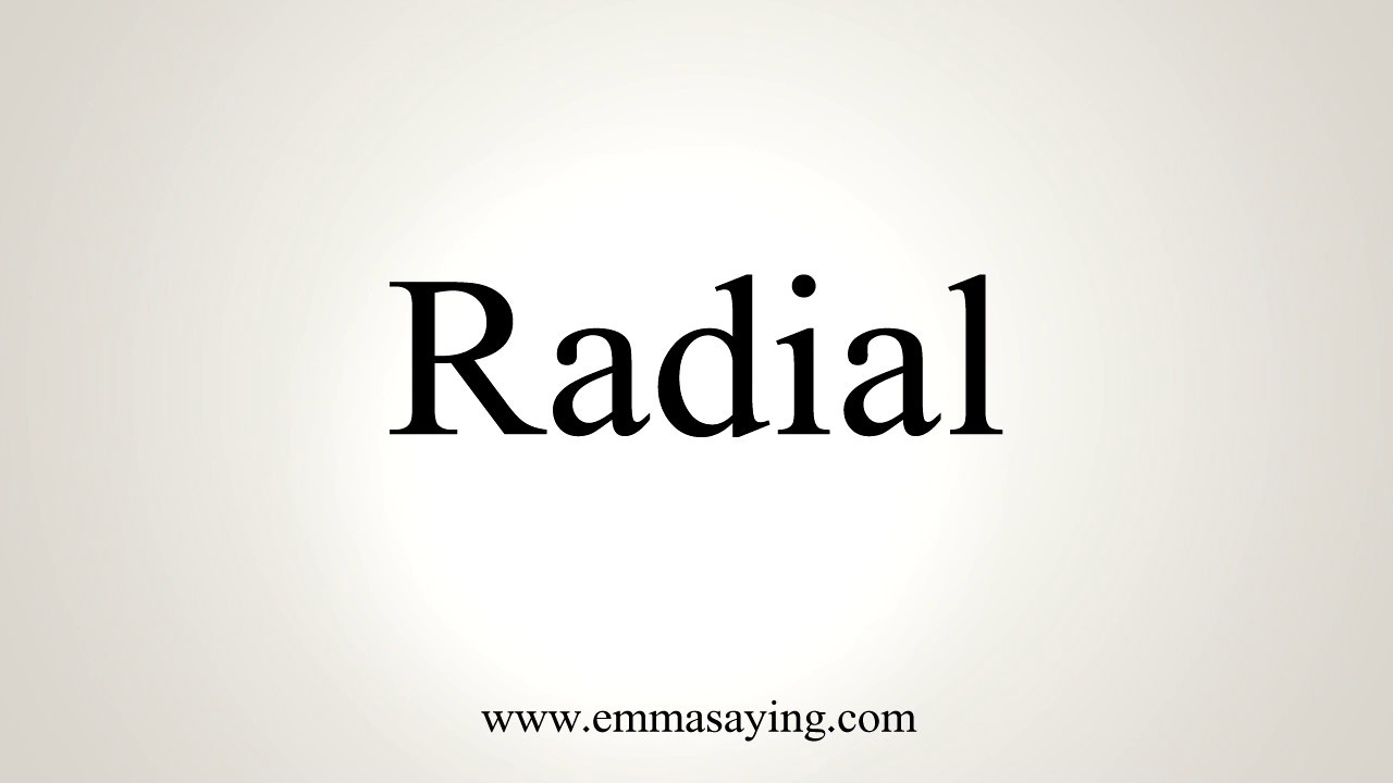 How To Pronounce Radial - YouTube