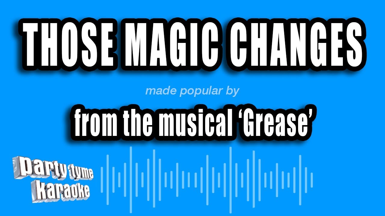 'Grease' - Those Magic Changes (Karaoke Version) - YouTube