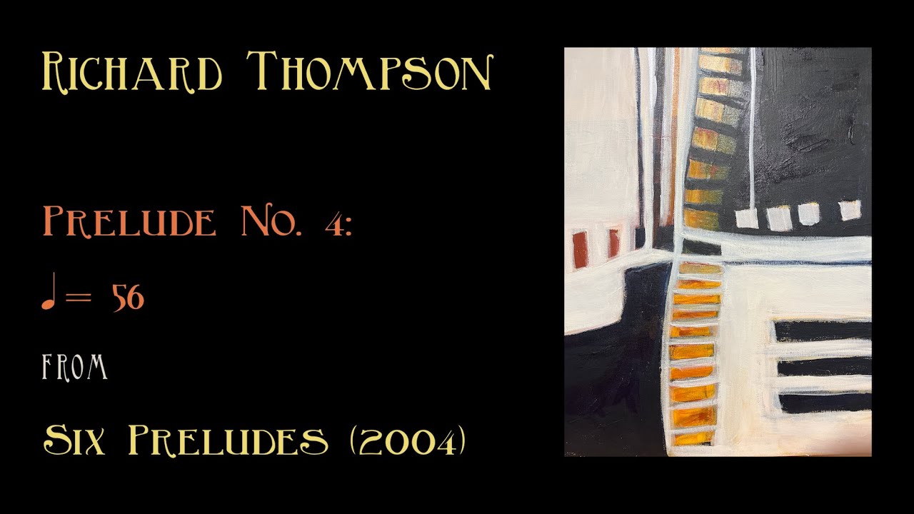 Richard Thompson: Six Preludes - Prelude No. 4 - YouTube
