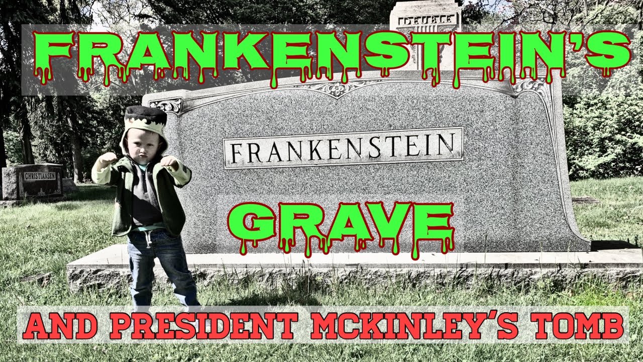 FRANKENSTEIN'S GRAVE!!! Located next to President McKinley's Tomb in ...