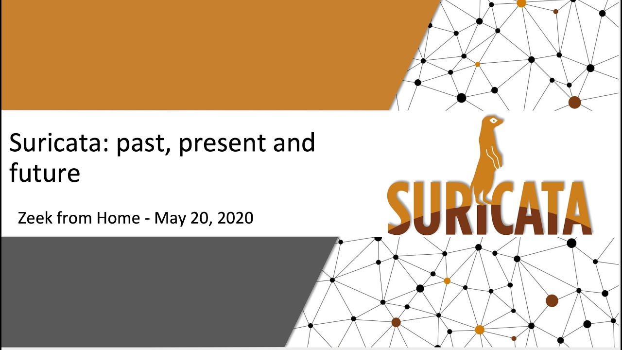 Zeek From Home - Suricata - Victor Julien and Josh Stroschein - 20 May ...