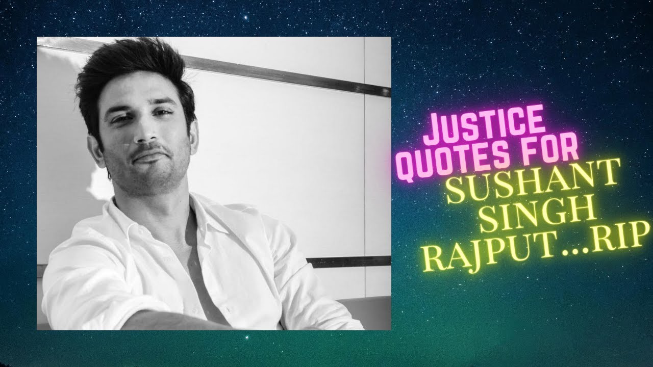 justice quotes for Sushant Singh Rajput |Justice Quotes For Sushant ...