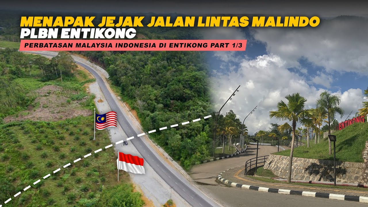 Jalan Lintas Malindo ke PLBN Entikong | Border Malaysia Indonesia di ...