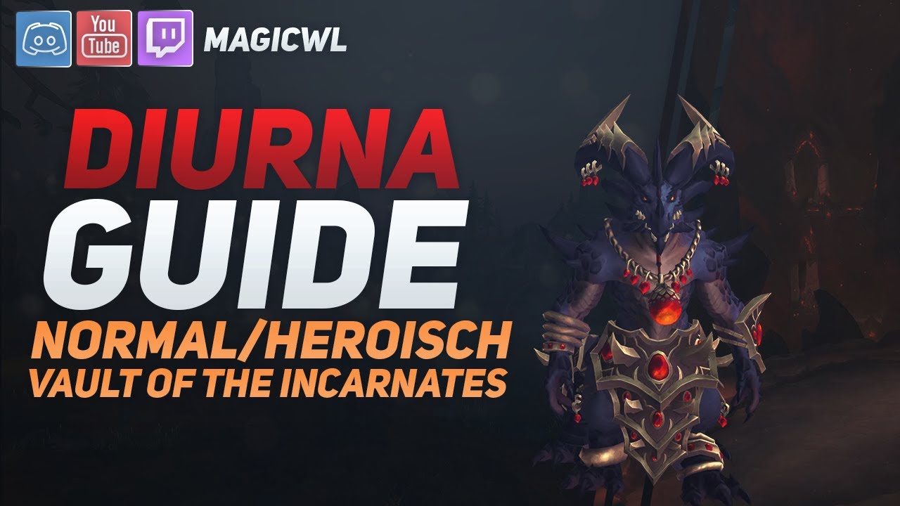 Guide - Diurna (Normal/Heroisch) | Gewölbe der Inkarnationen (Vault of ...