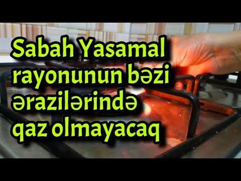Sabah Yasamal rayonunun bəzi ərazilərində qaz olmayacaq