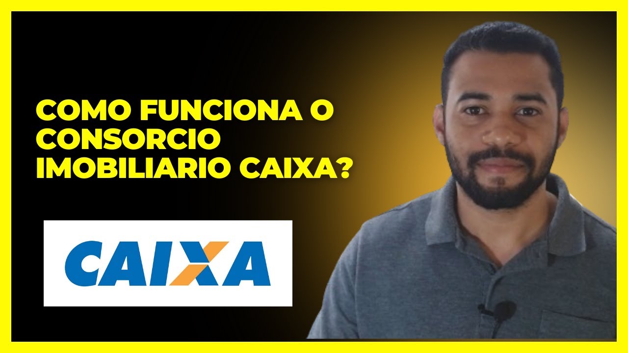 Como Funciona o Consorcio Imobiliario Caixa - YouTube