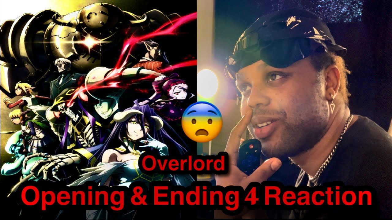 Overlord Season 4 Opening & Ending Reaction | Anime Op Reaction - YouTube